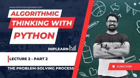 Problem Solving Process Algorithmic Thinking With Python Module 1 Lecture 2 Part 2 Youtube