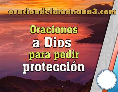 Oraciones A Dios Para Pedir Protecci N