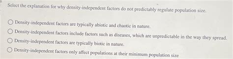 Solved Select The Explanation For Why Density Independent