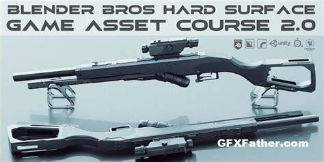 The Blender Bros Hard Surface Game Asset Course 20 Gfxfather