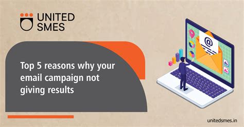 Top Reasons Why Your Email Campaign Is Not Giving Results