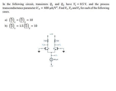Solved In The Following Circuit Transistors Q 1