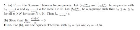 Solved 5 A Prove The Squeeze Theorem For Sequences Let Chegg Com