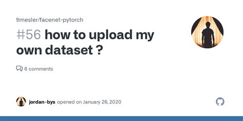 how to upload my own dataset · issue 56 · timesler facenet pytorch