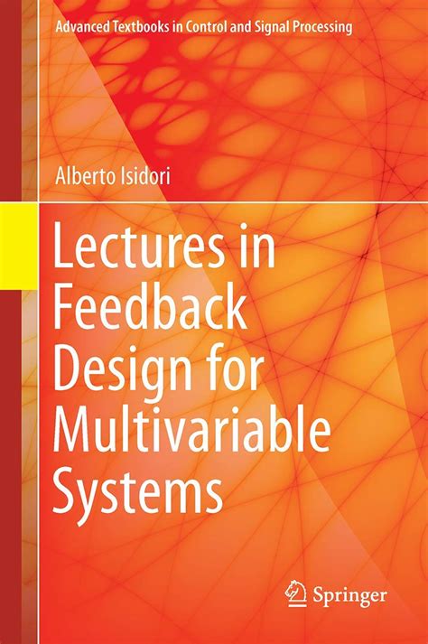 Lectures In Feedback Design For Multivariable Systems Advanced Textbooks In Control And Signal