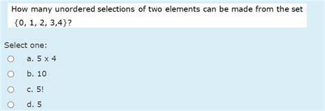 Solved How Many Unordered Selections Of Two Elements Can Be
