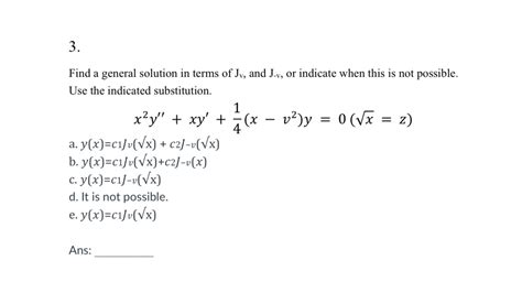 Solved Find A General Solution In Terms Of Jv And Jv Or Chegg Com