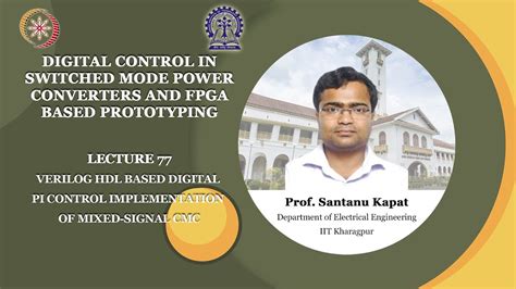 Lecture 77 Verilog Hdl Based Digital Pi Control Implementation Of Mixed Signal Cmc Youtube