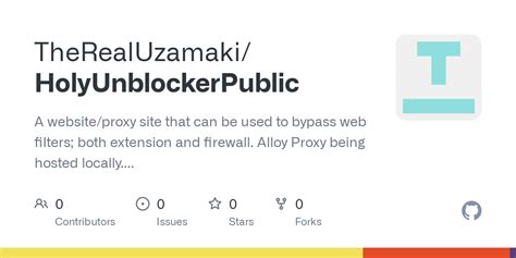 GitHub TheRealUzamaki HolyUnblockerPublic A Website Proxy Site That Can Be Used To Bypass Web
