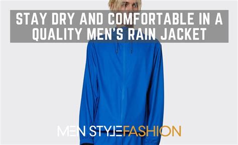 Stay Dry And Comfortable In A Quality Mens Rain Jacket