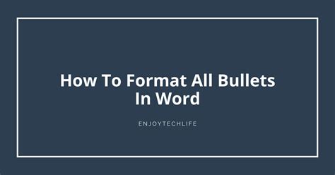 How To Format All Bullets In Word Enjoytechlife