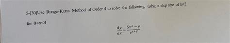 Use Runge Kutta Method Of Order To Solve The Chegg