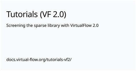 screening the sparse library with virtualflow 2 0 tutorials vf 2 0