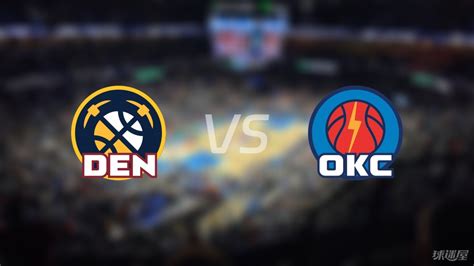 Nba常规赛掘金vs雷霆全场高清中文录像回放2025年03月10日 球迷屋