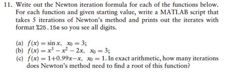 Solved Write Out The Newton Iteration Formula For Each Of