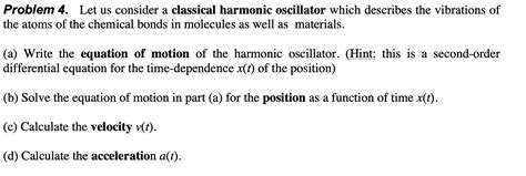 Solved Problem 4 Let Us Consider A Classical Harmonic Chegg Com