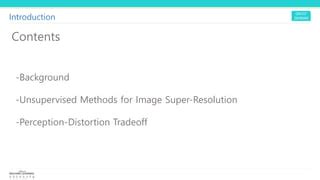 Unsupervised Methods For Image Super Resolution PPT