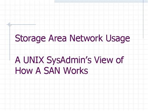 storage area network usage a unix sys admins