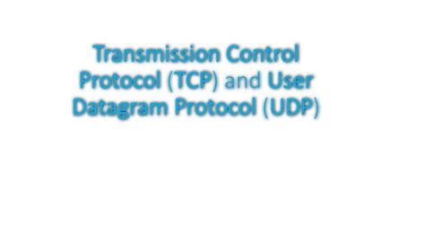 Transport Layer Protocols Tcp And Udp Pptx