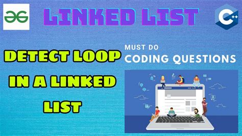 Linked List 6 Detect Loop In A Linked List Must Do Coding Questions