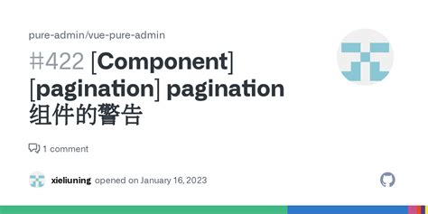 Component pagination pagination组件的警告 Issue pure admin vue pure admin GitHub