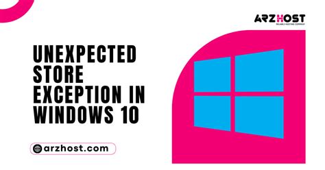 how to fix unexpected store exception in windows 10