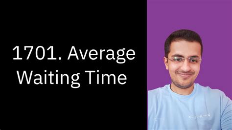 solve leetcode 1701 average waiting time java and c solutions