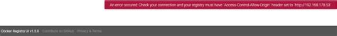 An Error Occured Check Your Connection And Your Registry Must Have `access Control Allow Origin