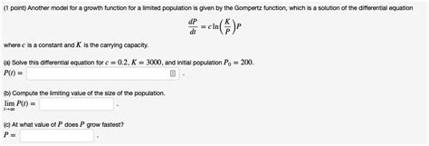 Solved Another Model For A Growth Function For A Limited