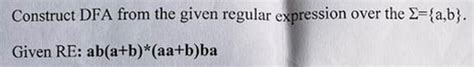 Solved Construct Dfa From The Given Regular Expression Over
