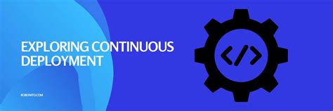 Continuous Delivery Vs Continuous Deployment Robonito