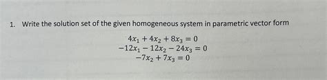 Solved Write The Solution Set Of The Given Homogeneous