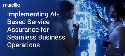 Implementing Ai Based Service Assurance For Seamless Business Operations Matellio Inc