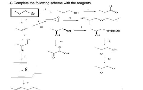 Solved 4 Complete The Following Scheme With The Reagents