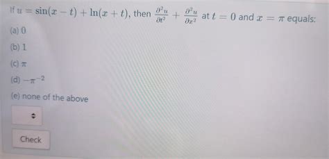 Solved If U Sin X T Ln X T Then U Au A At At T Chegg Com