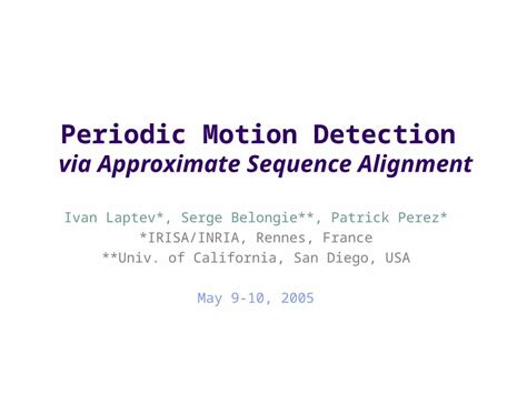 Ppt Periodic Motion Detection Via Approximate Sequence Alignment Ivan Laptev Serge Belongie