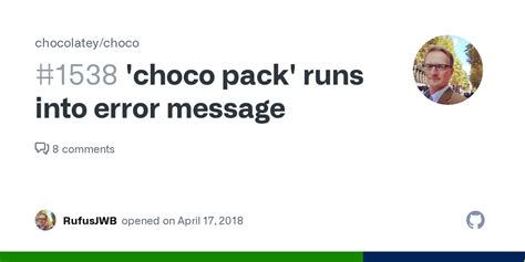 Choco Pack Runs Into Error Message · Issue 1538 · Chocolatey Choco