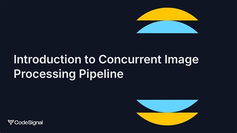 Concurrent Image Processing Pipeline Codesignal Learn