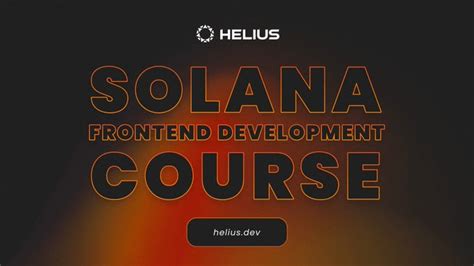 Heliuslabs Introduced The Solana Frontend Development Course A Video Series To Teach Those