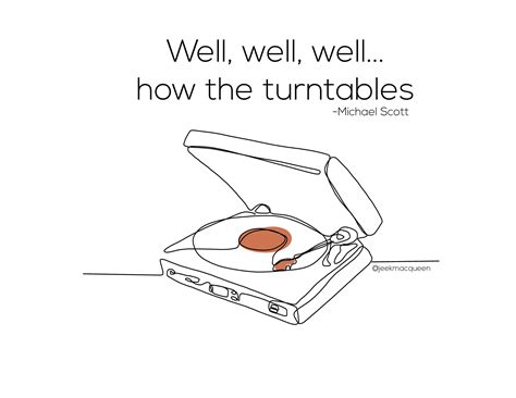 The Office Quote How The Turntables At Alica Martel Blog