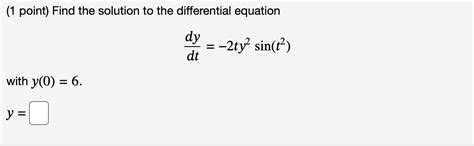 Solved Point Find The Function Y Y T For T Which Chegg