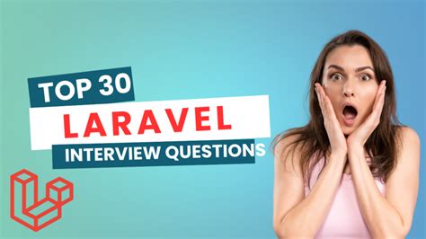 the developer school on linkedin top 30 laravel interview questions