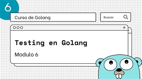 curso de golang para principiantes 6 testing en go youtube