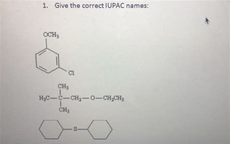 solved 1 give the correct iupac names och3 cl ch3 h3c c