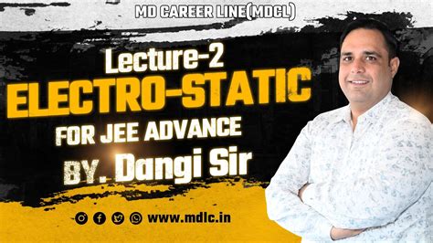 Electrostatics Lecture 2 Jee Advanced By Dangi Sir Youtube