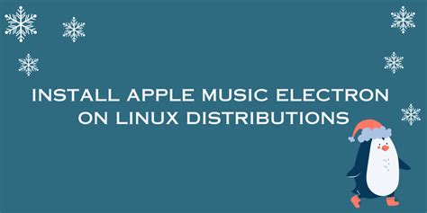 How To Install Apple Music On Linux LinuxForDevices
