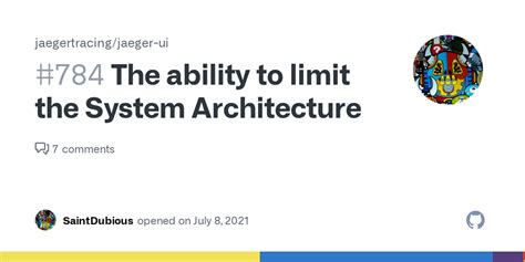 The Ability To Limit The System Architecture Issue 784 Jaegertracing Jaeger Ui GitHub