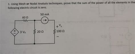 Solved 1 Using Mesh Or Nodal Analysis Techniques Prove
