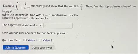 Solved Evaluate ∫011 X21dx Exactly And Show That The Result