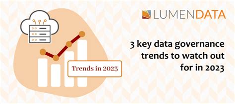 3 Key Data Governance Trends To Watch Out For In 2023